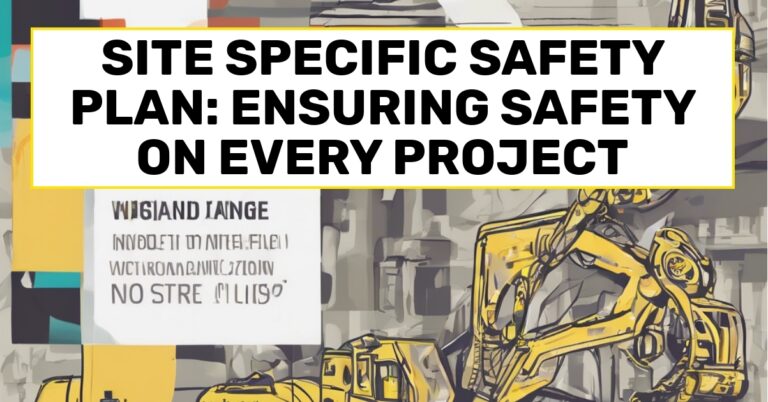 Site Specific Safety Plan: Ensuring Safety on Every Project – Nektar